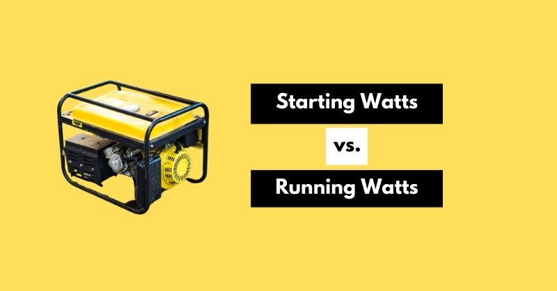 Starting Watts vs Running Watts: Choosing the Right Generator Power ...